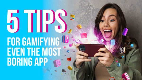 5 Tips for Gamifying Even the Most Boring App | Workinman Interactive